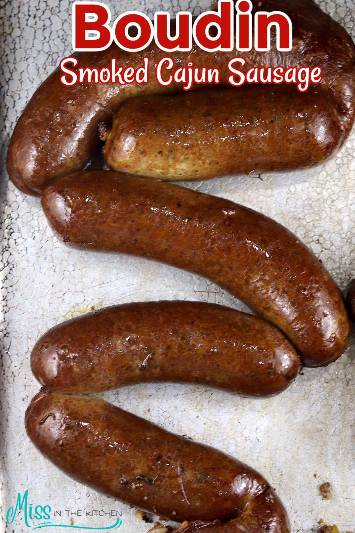 Boudin (Cajun Smoked Sausage Recipe) - Miss in the Kitchen