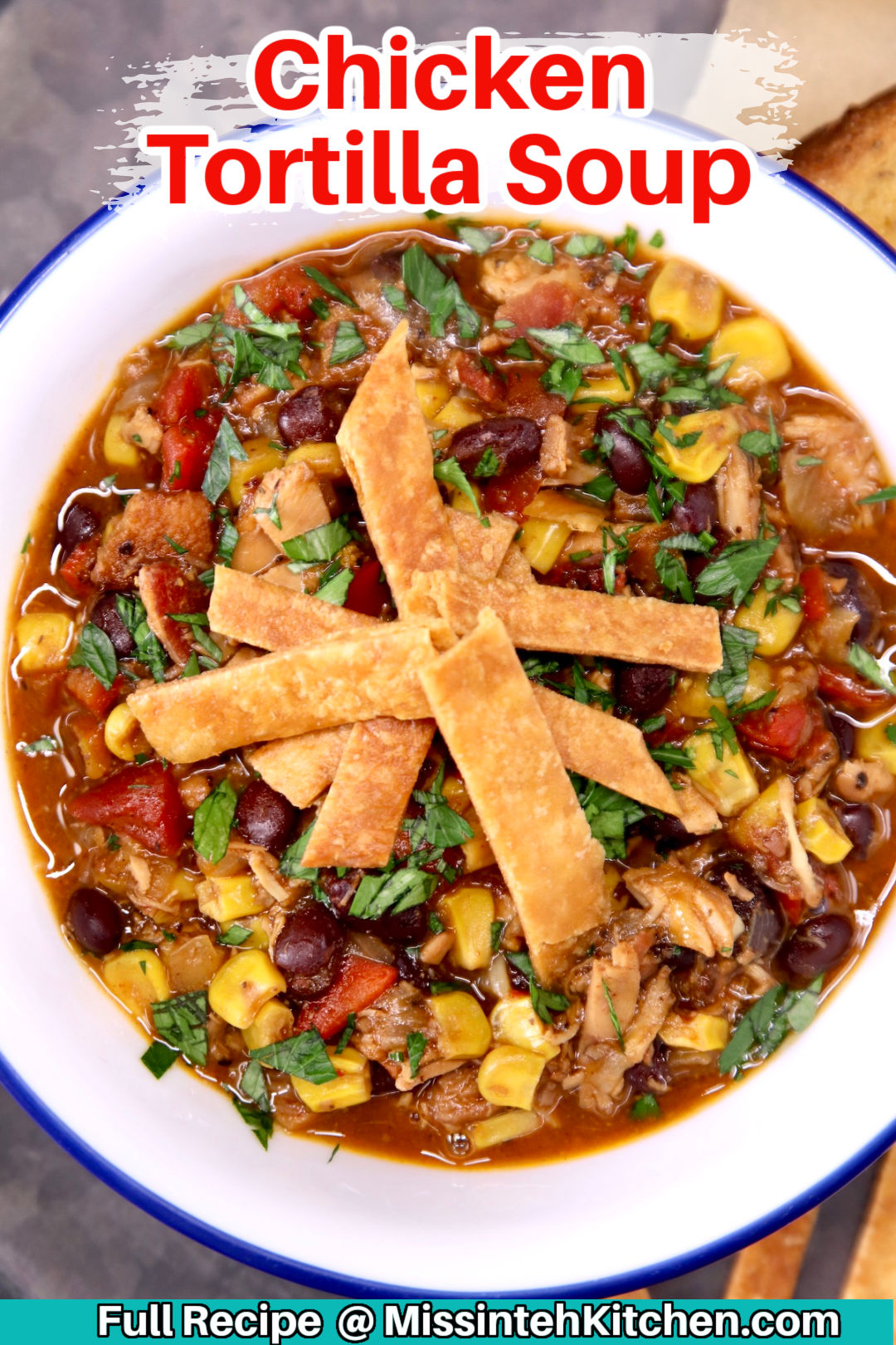 Chicken Tortilla Soup - Miss in the Kitchen