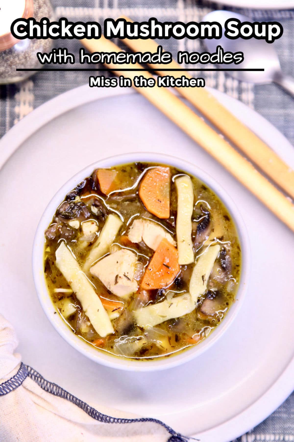 Chicken Mushroom Soup - Miss in the Kitchen
