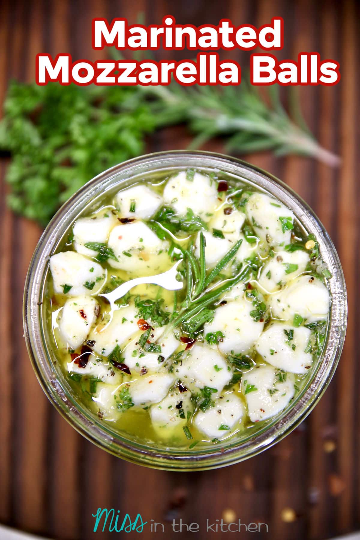 Marinated Mozzarella Balls - Miss in the Kitchen