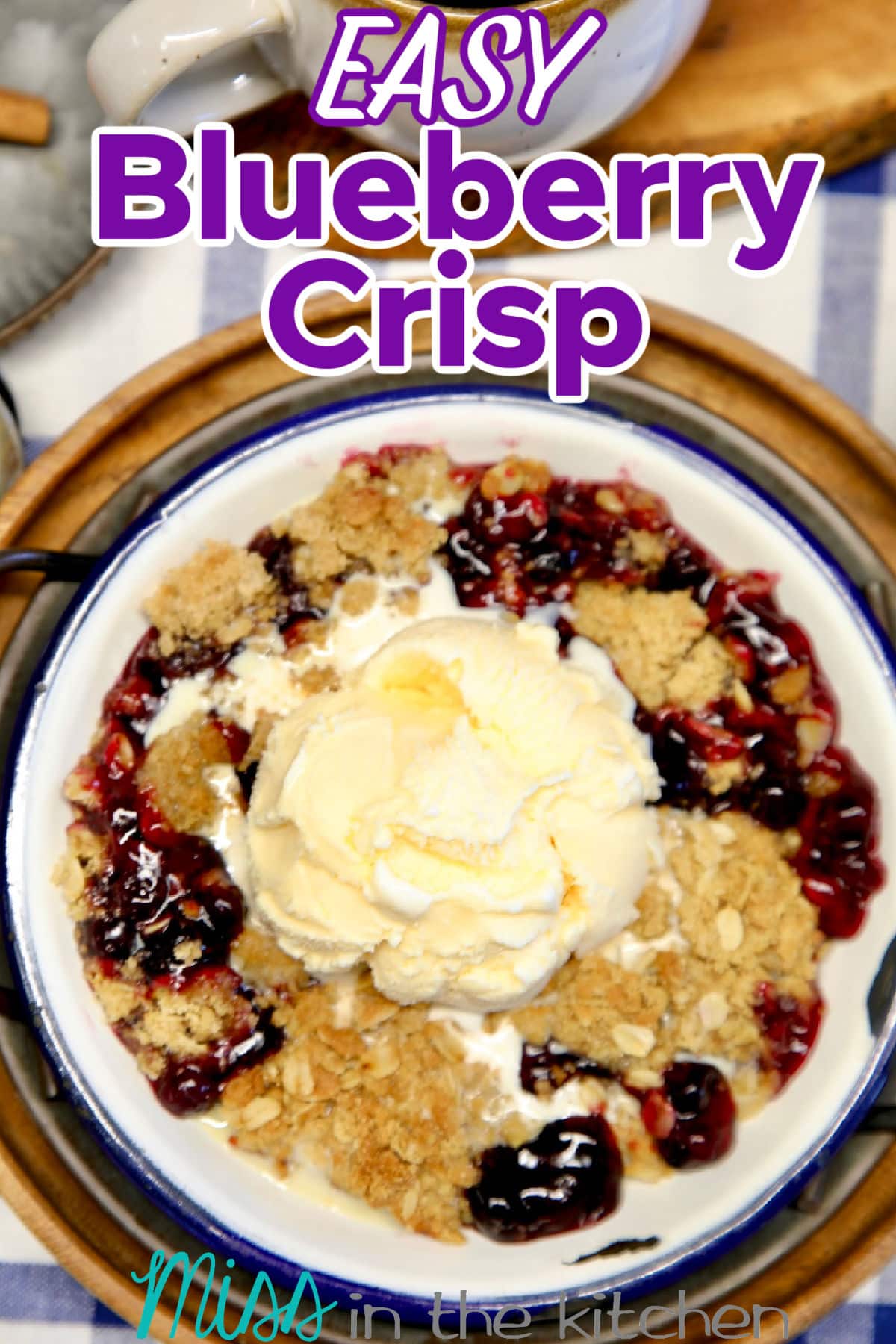 Easy Blueberry Crisp - Miss in the Kitchen