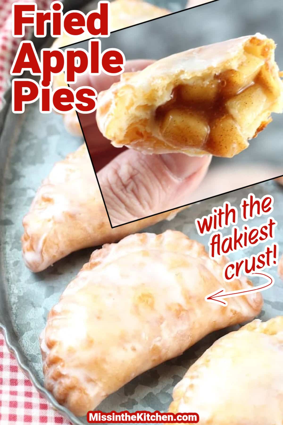 BEST Fried Apple Pies (Tender & Flaky Crust) - Miss in the Kitchen