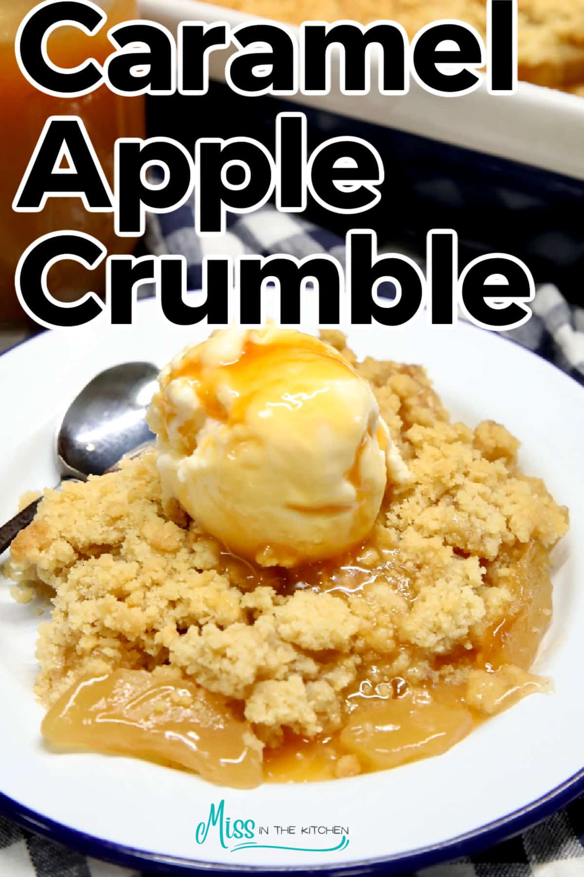 Caramel Apple Crumble (5 ingredient recipe) - Miss in the Kitchen