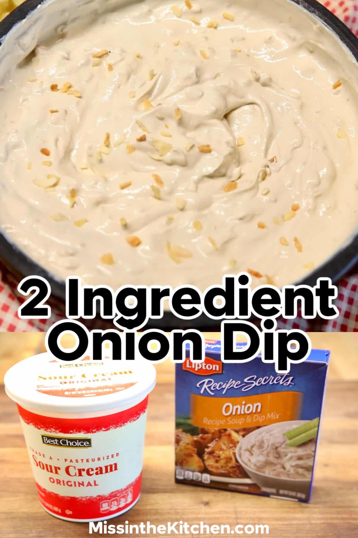 Lipton Onion Dip (2-Ingredient Chip Dip) - Miss in the Kitchen