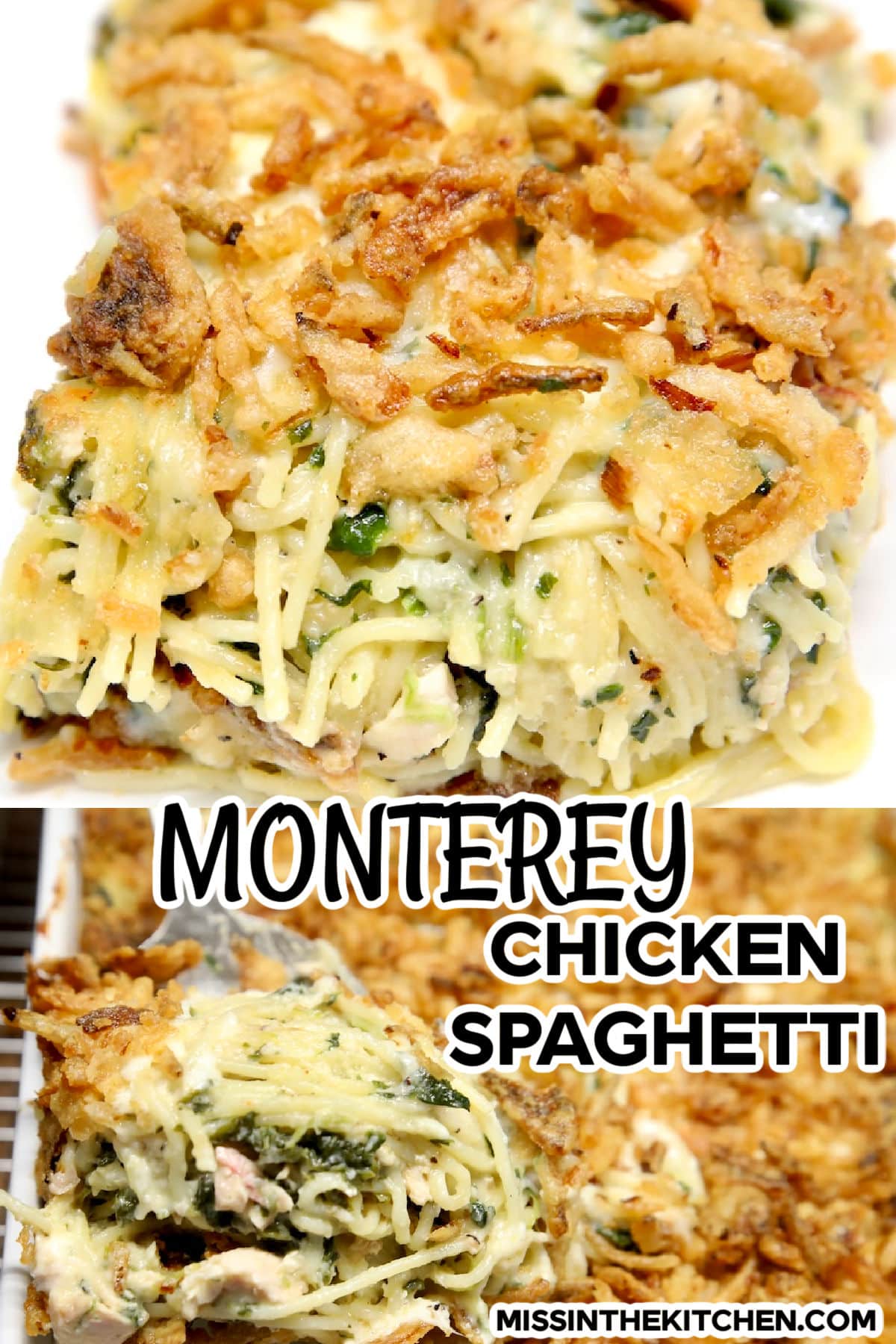 Monterey Chicken Spaghetti Casserole - Miss in the Kitchen