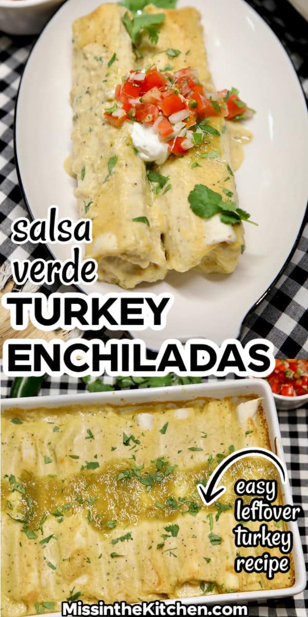 Salsa Verde Turkey Enchiladas (Easy Leftover Turkey Recipe) - Miss in ...